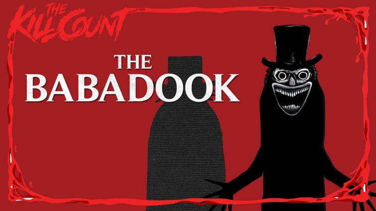 Fanmade Kill Counts #10: The Babadook (2014) | Fandom