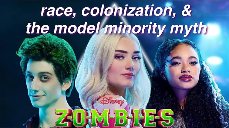 disney's zombies: a study on race, colonization, and the model minority ...
