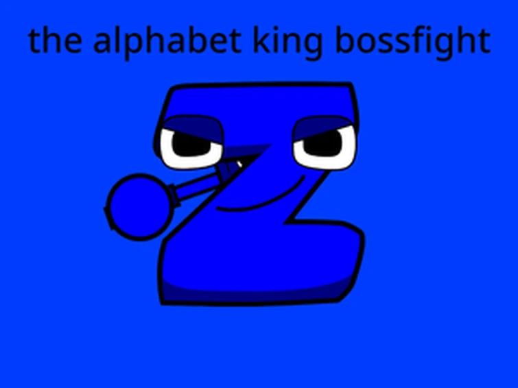 the alphabet king boss fight | Fandom