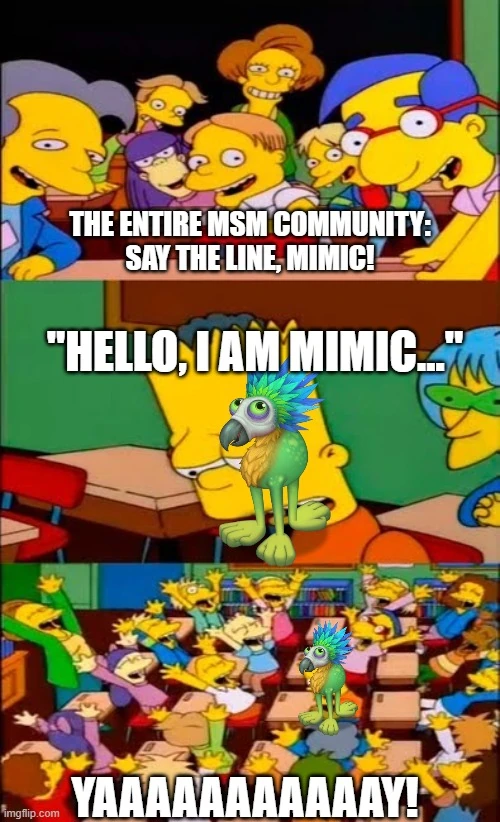 "Say the line, Mimic!" | Fandom