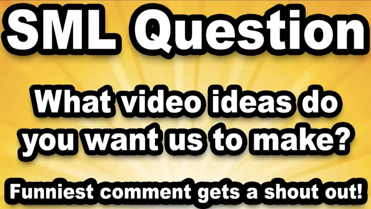 Another SML question | Fandom