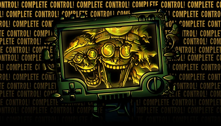 COMPLETE CONTROL! | Fandom