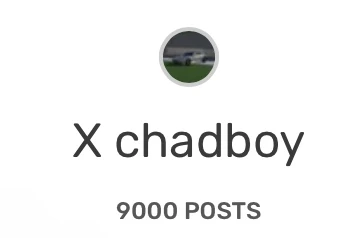 Good job chad on 9000 posts | Fandom