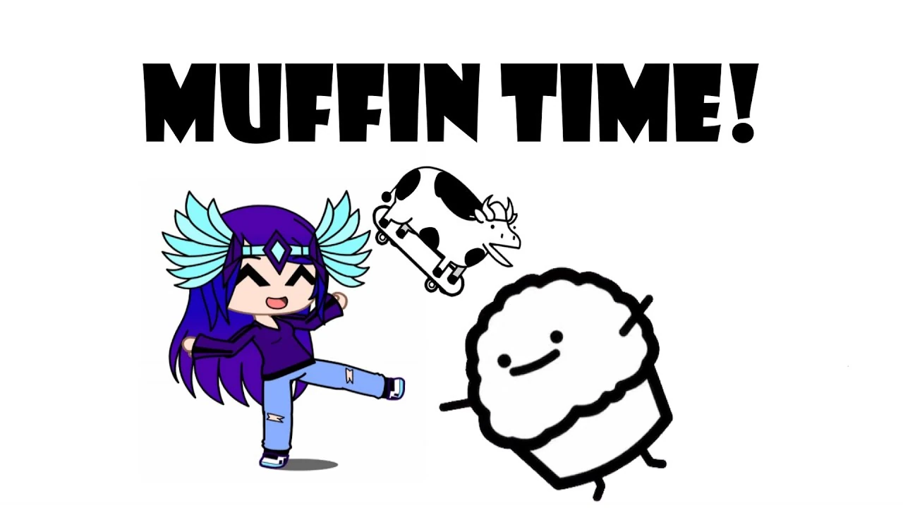 It's Muffin Time :D | Fandom