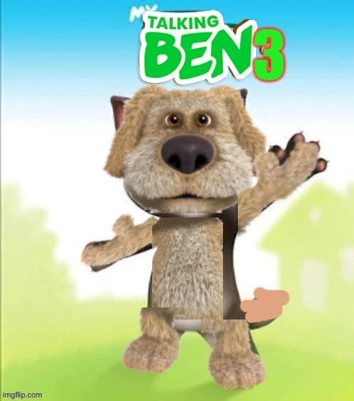 I upgraded My Talking Ben 3 poster. | Fandom
