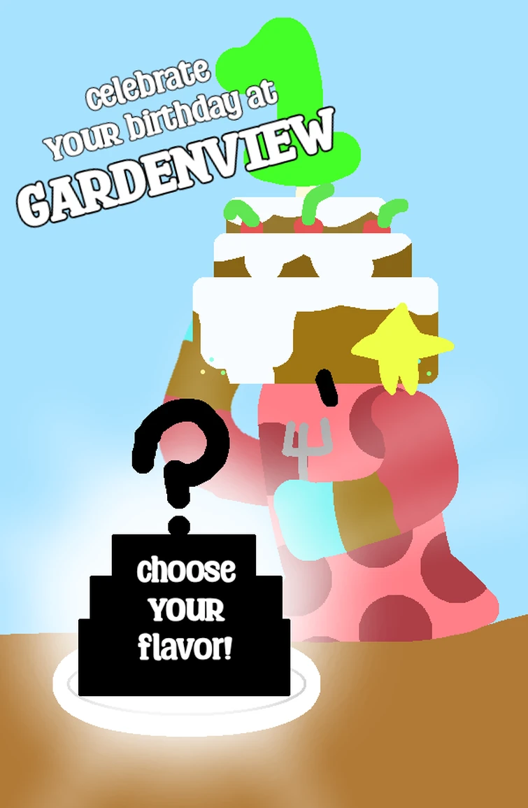 "celebrate YOUR birthday at... Gardenview!" | Fandom