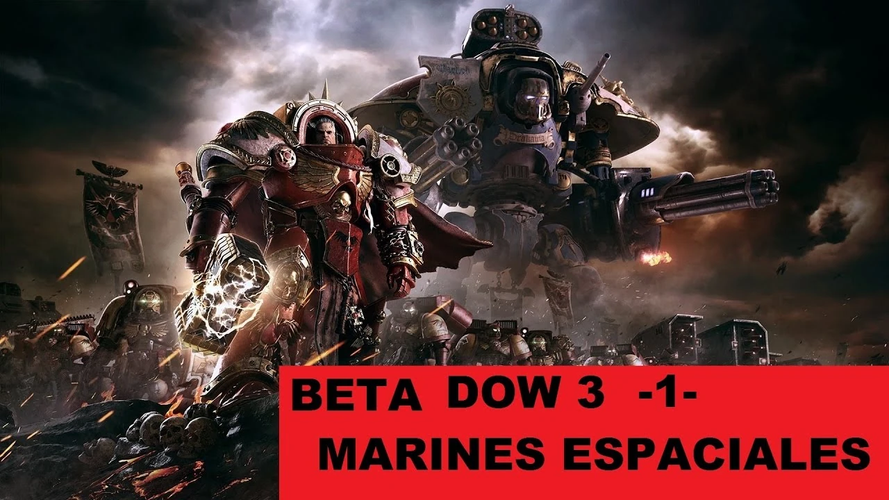 Gameplay Beta DoW3 | Fandom