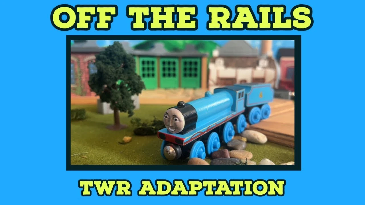 Off The Rails (Adaptation) | Fandom