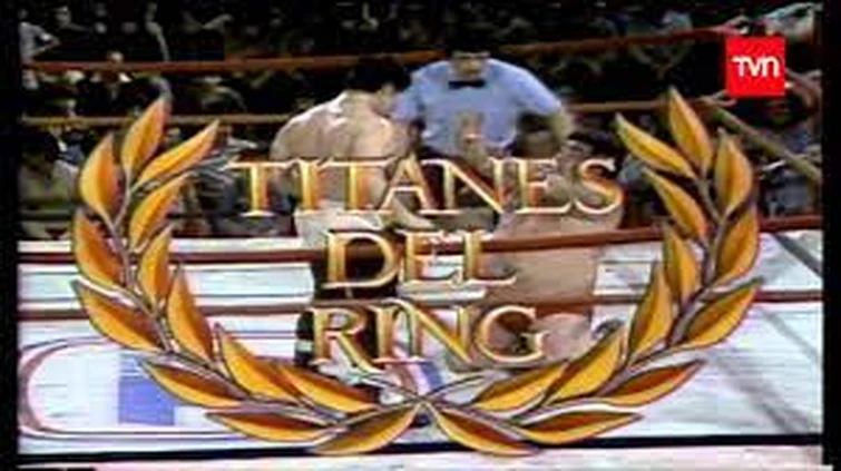 Titanes del Ring - 1981 - TVN CHILE - Casi 10 horas subidas!! + Otros ...