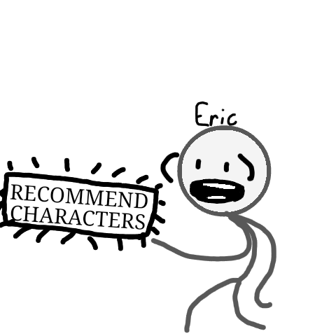 Hey you! Stop scrolling and recommend a character! | Fandom