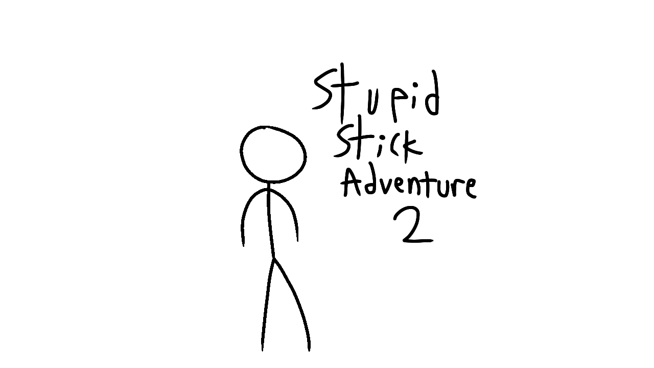 Stupid Stick Adventure 2 | Fandom