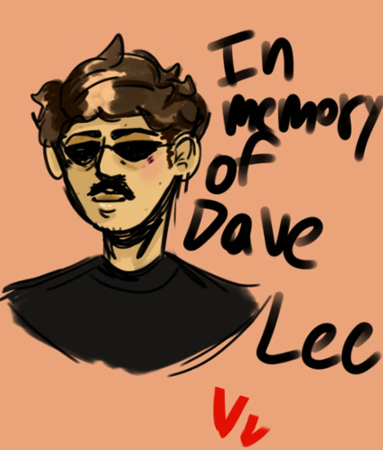 in memory of Dave Lee :(( | Fandom
