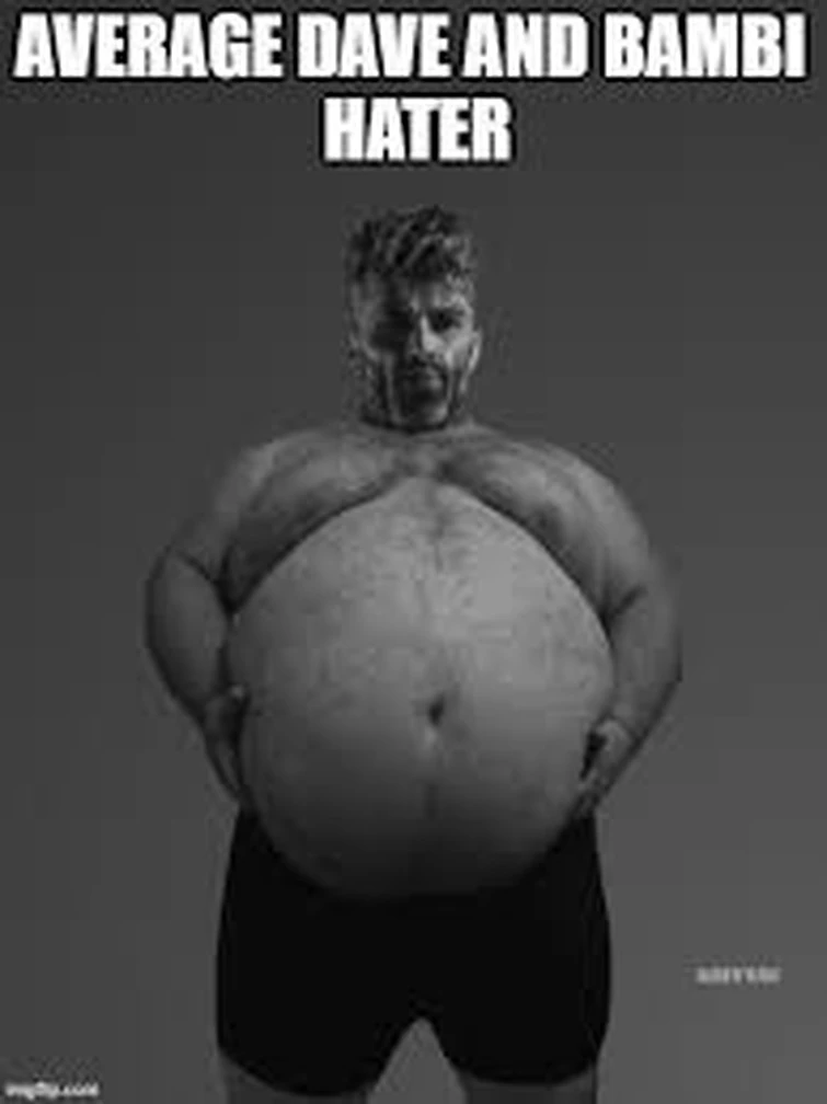 Dave and Bambi meme dump (WARNING IN POST) | Fandom