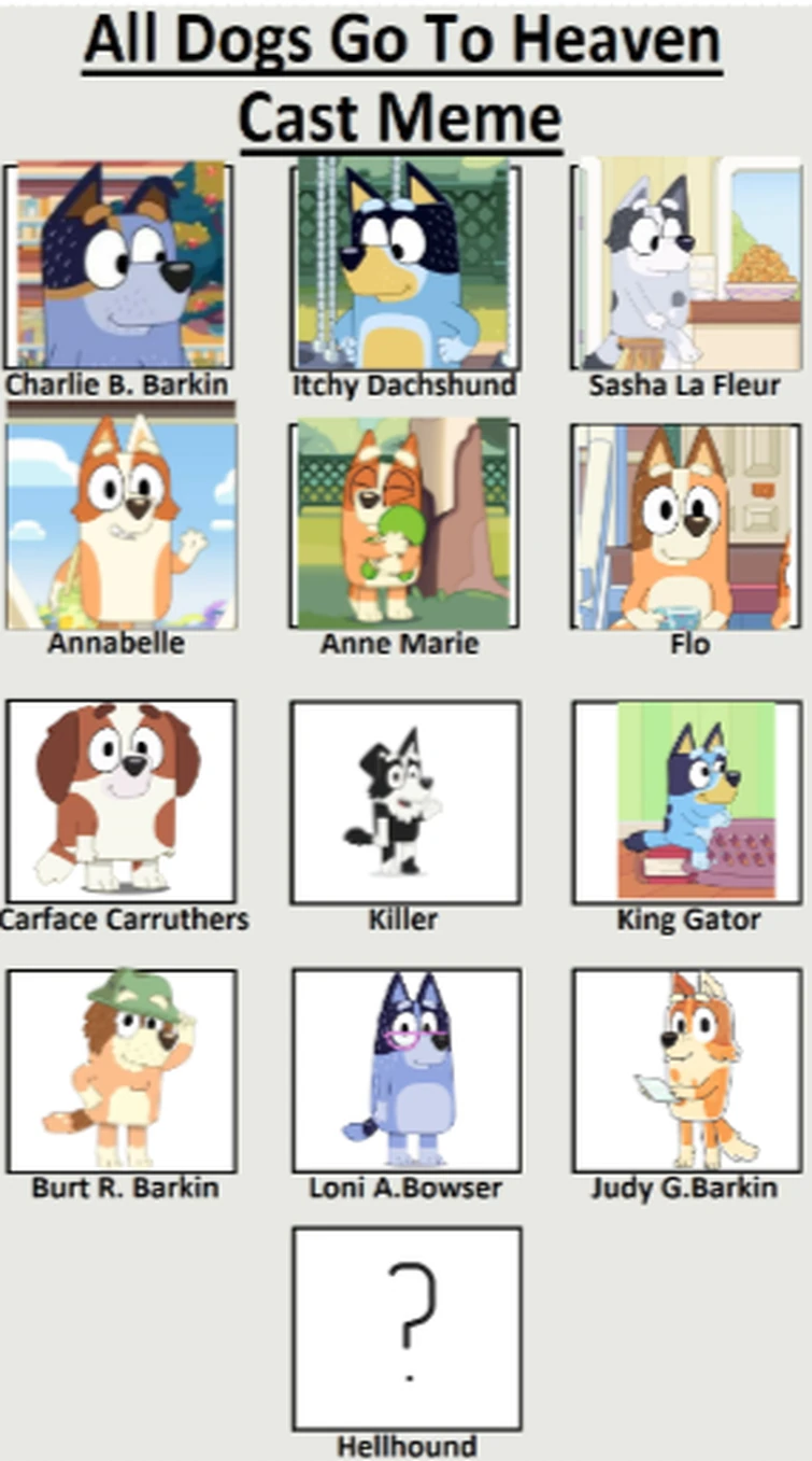 So i don't know if anybody knows all dogs go to heaven but i wanted to ...