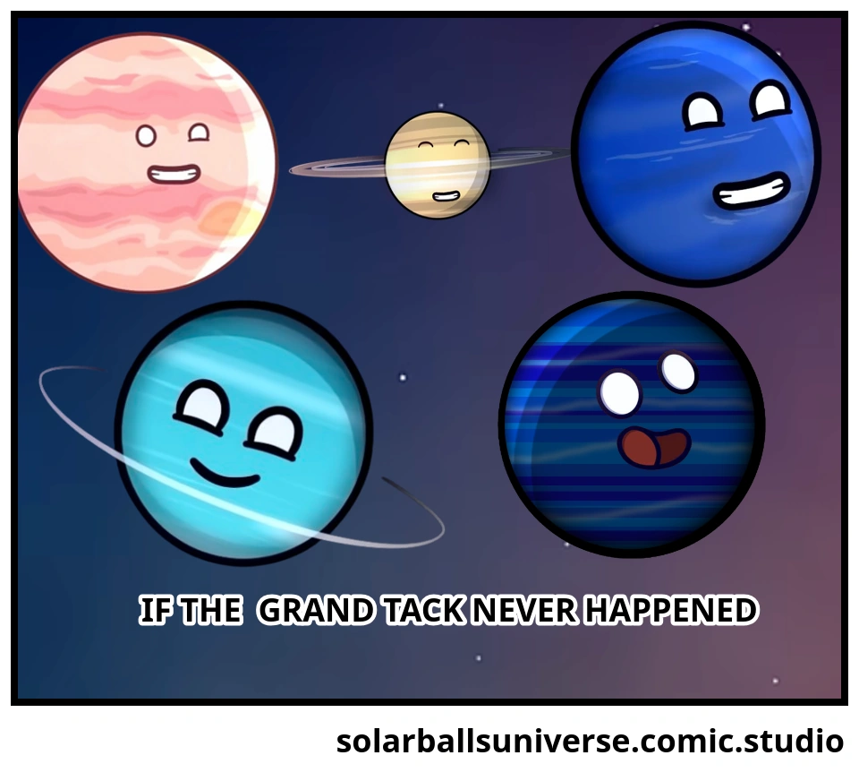 If the grand tack never happened | Fandom