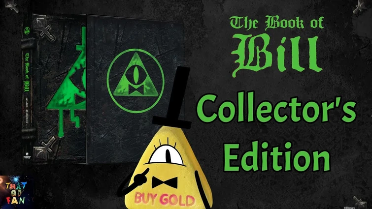 The Book of Bill Limited Edition is COMING!! | Fandom