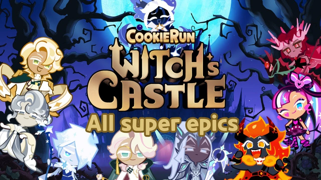 ALL SUPER EPICS IN WITCH’S CASTLE | Cookie Run | Fandom