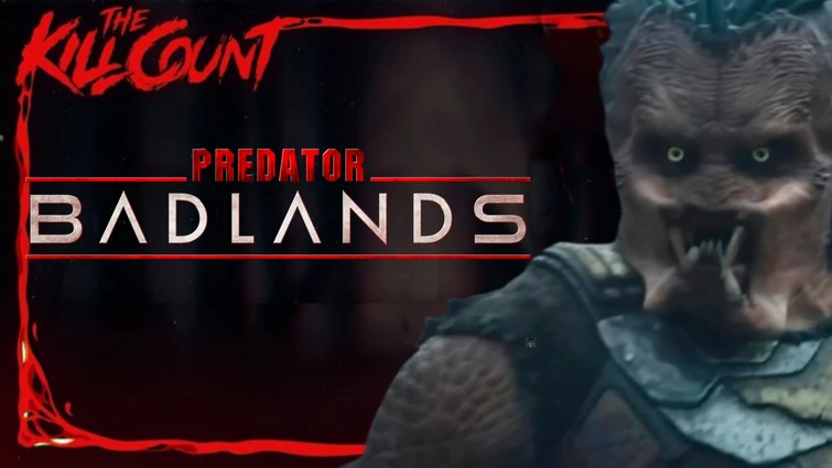 Predator badlands(2025) kill count | Fandom