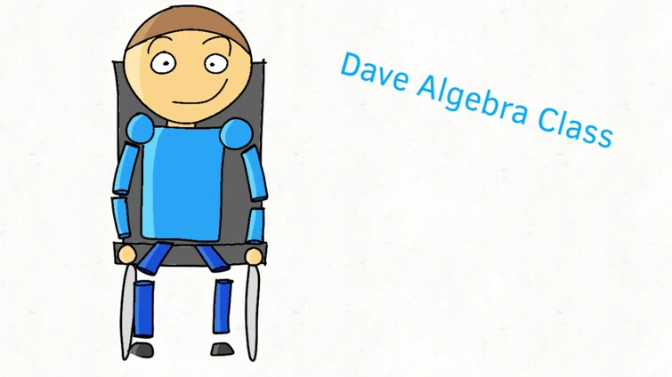 Day 4: Dave Algebra Class | Fandom