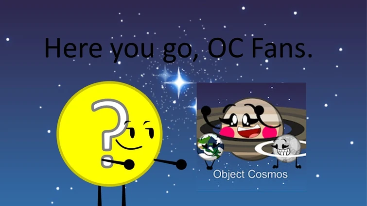 Discuss Everything About Object Cosmos Wiki | Fandom