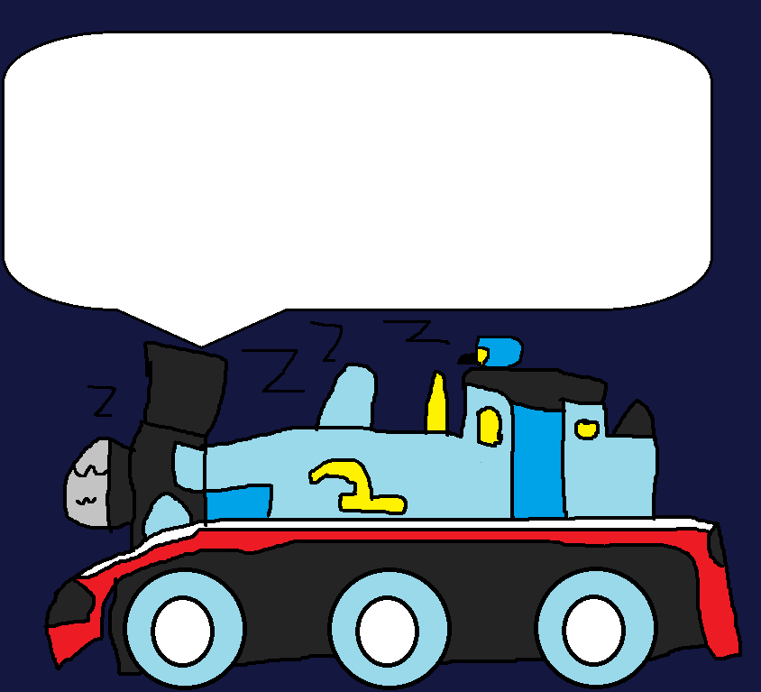 sleepy thomas (edit the image in the bubble and you can put what he is ...