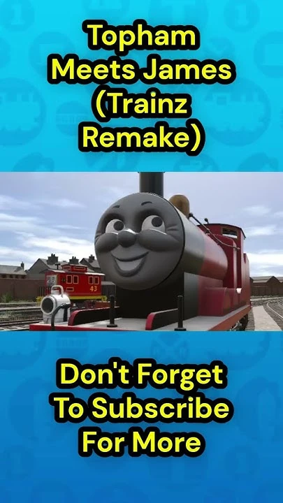 Topham Meets James (Trainz Remake) | Fandom
