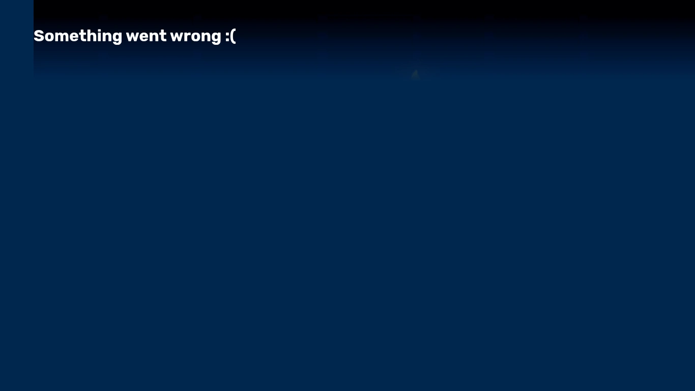 Something went wrong :( | Fandom