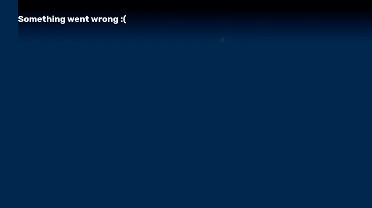 Something went wrong :( | Fandom