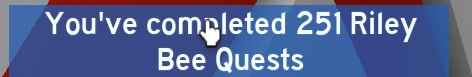 finally finished 250 riley bee quests | Fandom