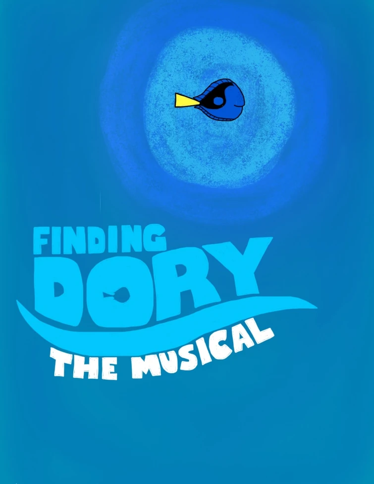 My Finding Dory Broadway Musical Poster | Fandom