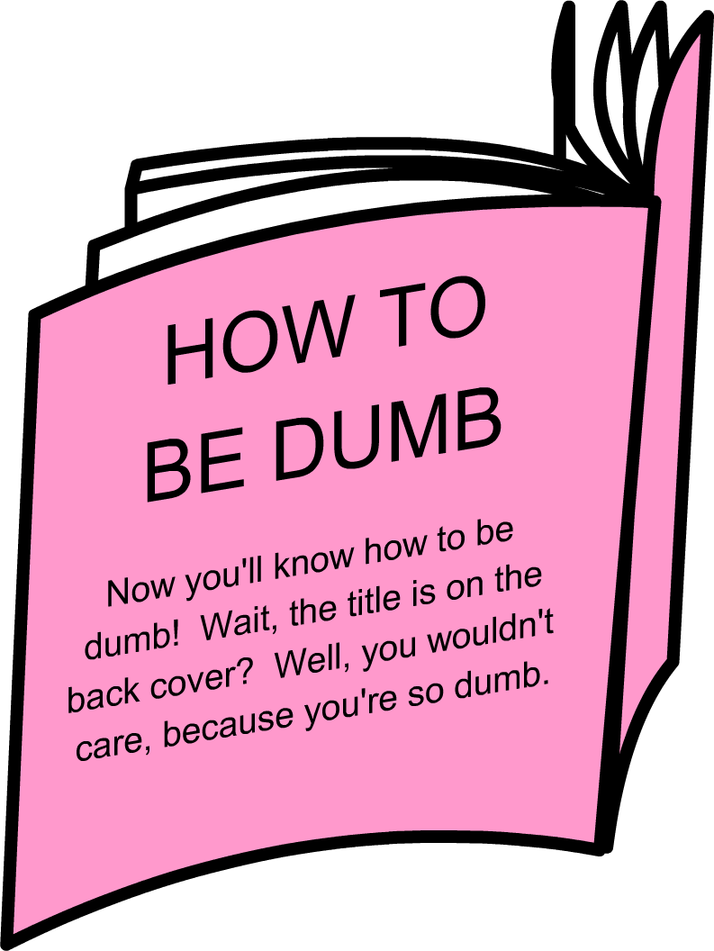 How To Be Dumb | Fandom