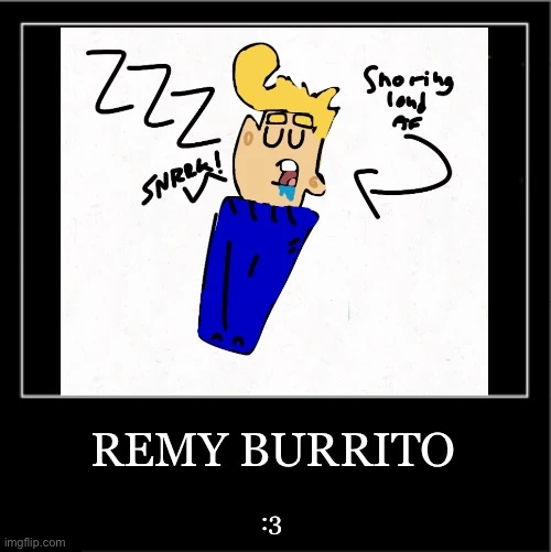 Remy burrito :3 | Fandom