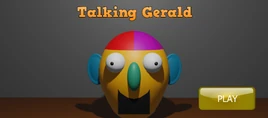 Talking Gerald | 98xx Wiki | Fandom