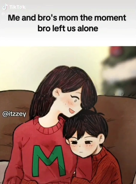 Me and bro's mom the moment bro left us alone | Fandom