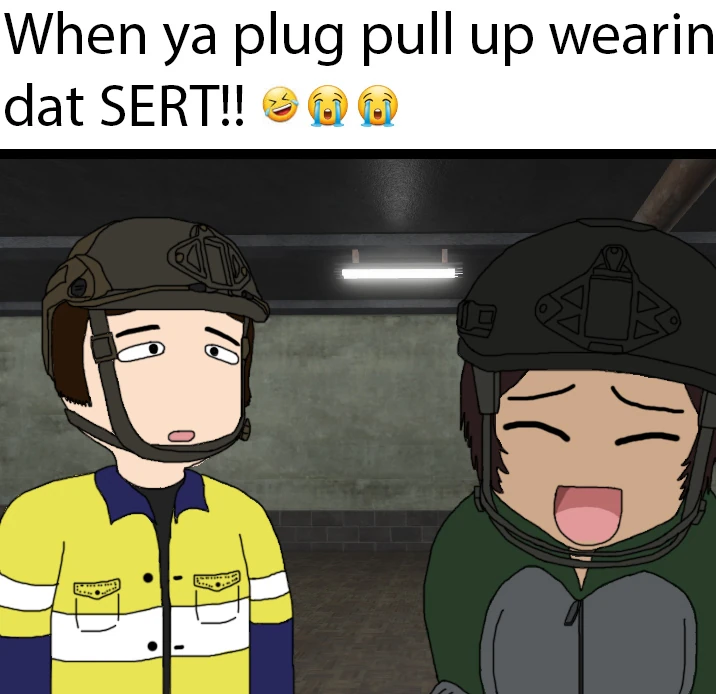 When ya plug pull up wearin that SERT!! 😂😭😭 | Fandom