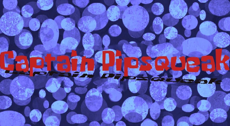Fanmade Captain Pipsqueak Title Card | Fandom