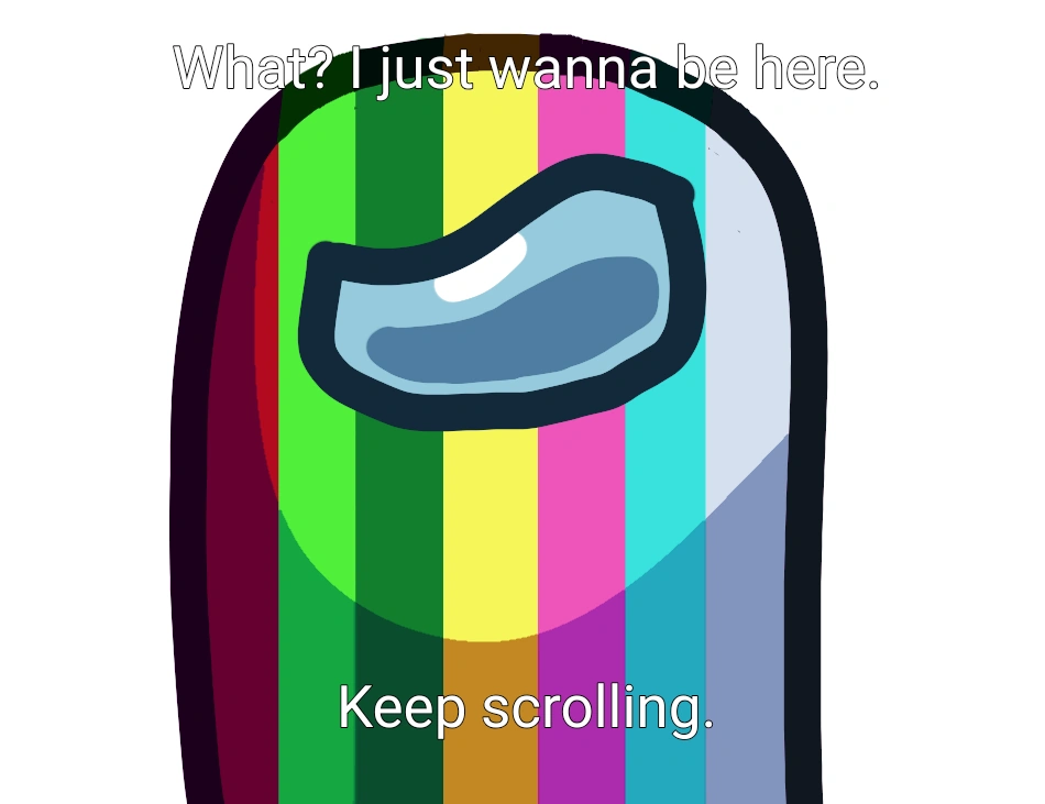 Rainbow Crewmate's just looking at the discussions. | Fandom