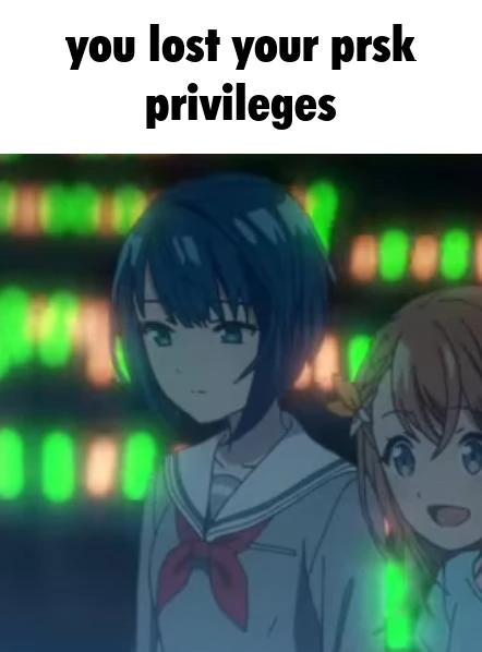 “You lost your project sekai privileges” | Fandom