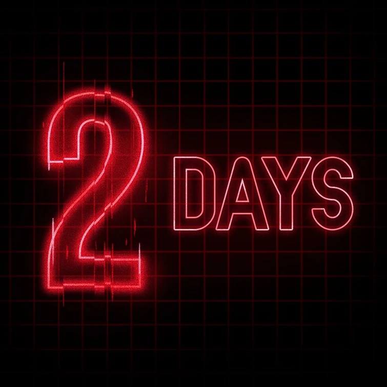 2 days.. | Fandom