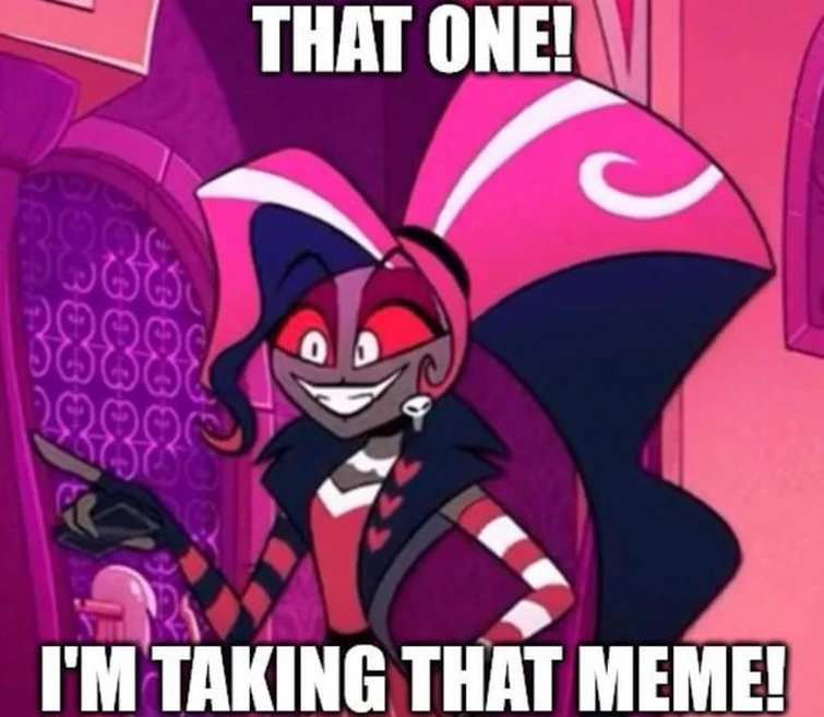 Bring me some of your favorite Meme stealing Hazbin Hotel memes | Fandom