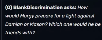 Answering More Questions For Morgy | Fandom