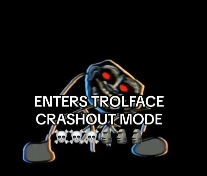 ENTERS TROLFACE CRASHOUT MODE | Fandom