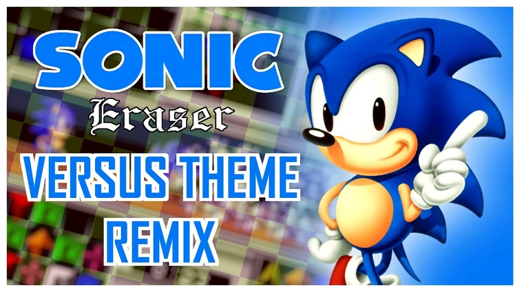 Do You Like Sonic Eraser - Versus Mode OST? | Fandom