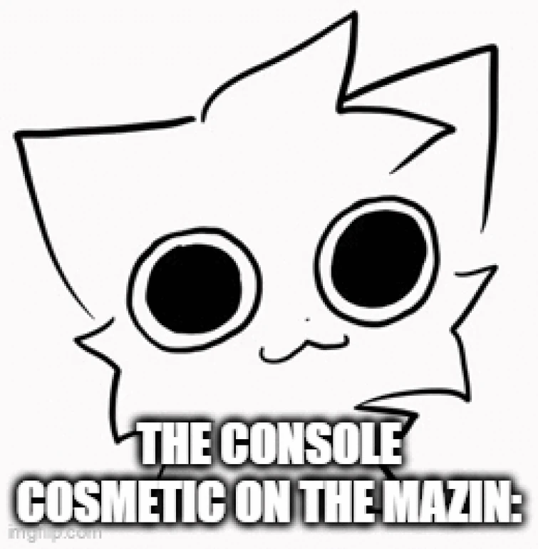 Made some more memes out of Console. | Fandom