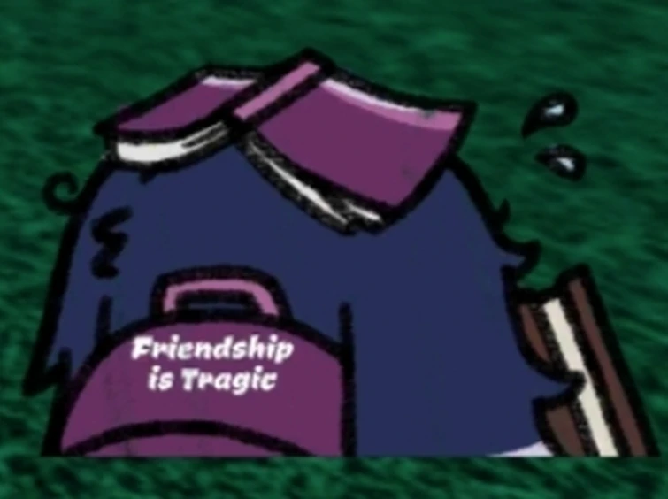Friendship is Tragic. | Fandom