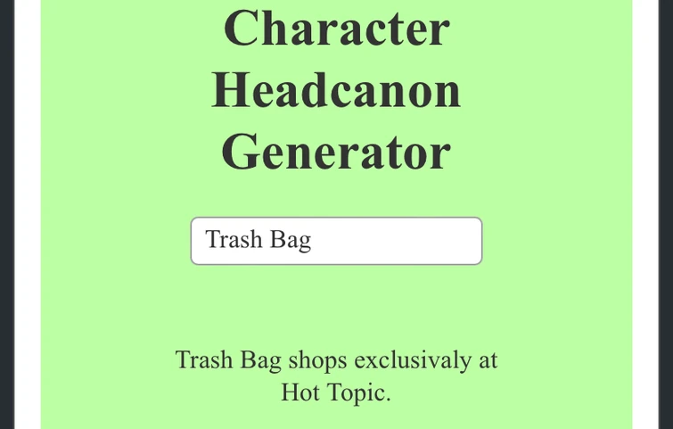 Use the character headcanon generator on your character | Fandom