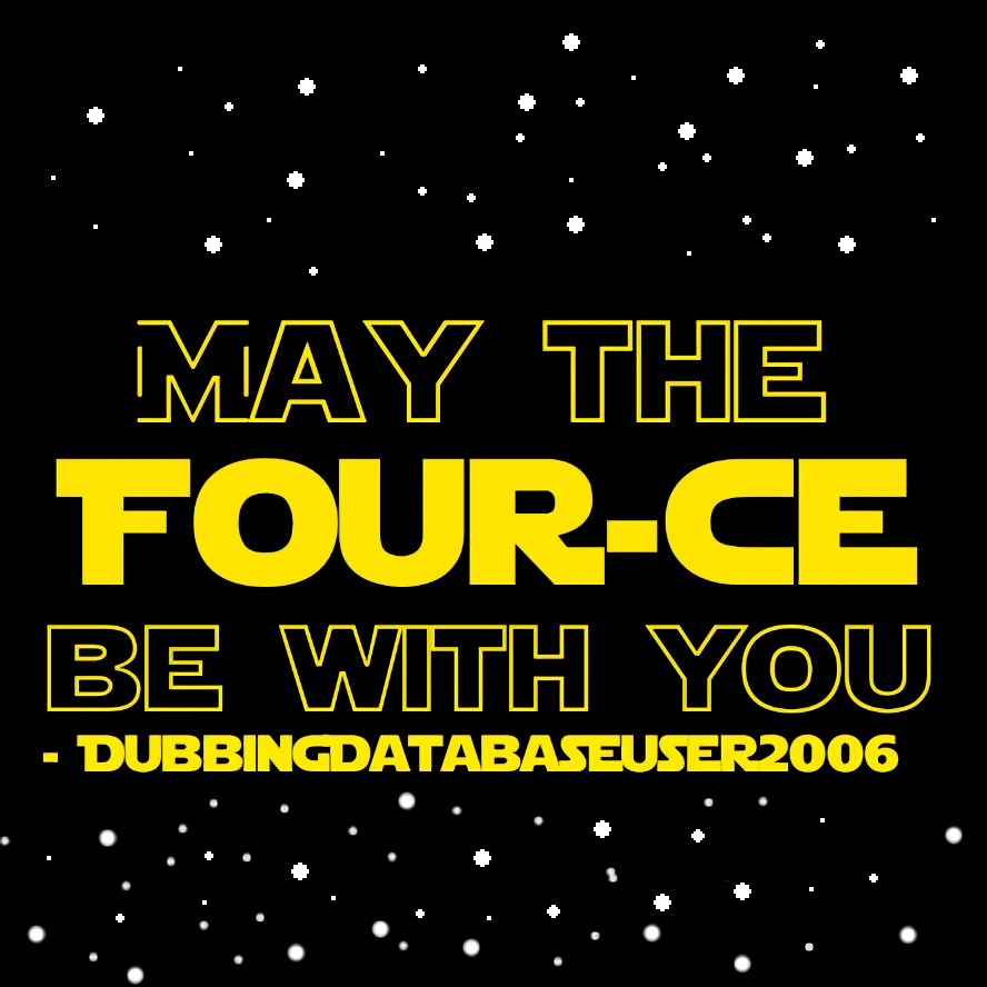 May the Four-ce be with you | Fandom