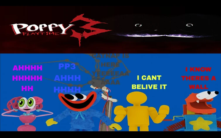 People when poppy playtime chapter 3 is out | Fandom