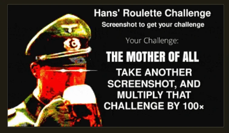 should i redo the hans roulette challenge because i refused to do my challenge? | Fandom
