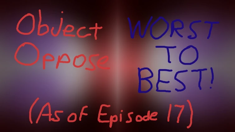 Discuss Everything About Object Oppose Wikia | Fandom